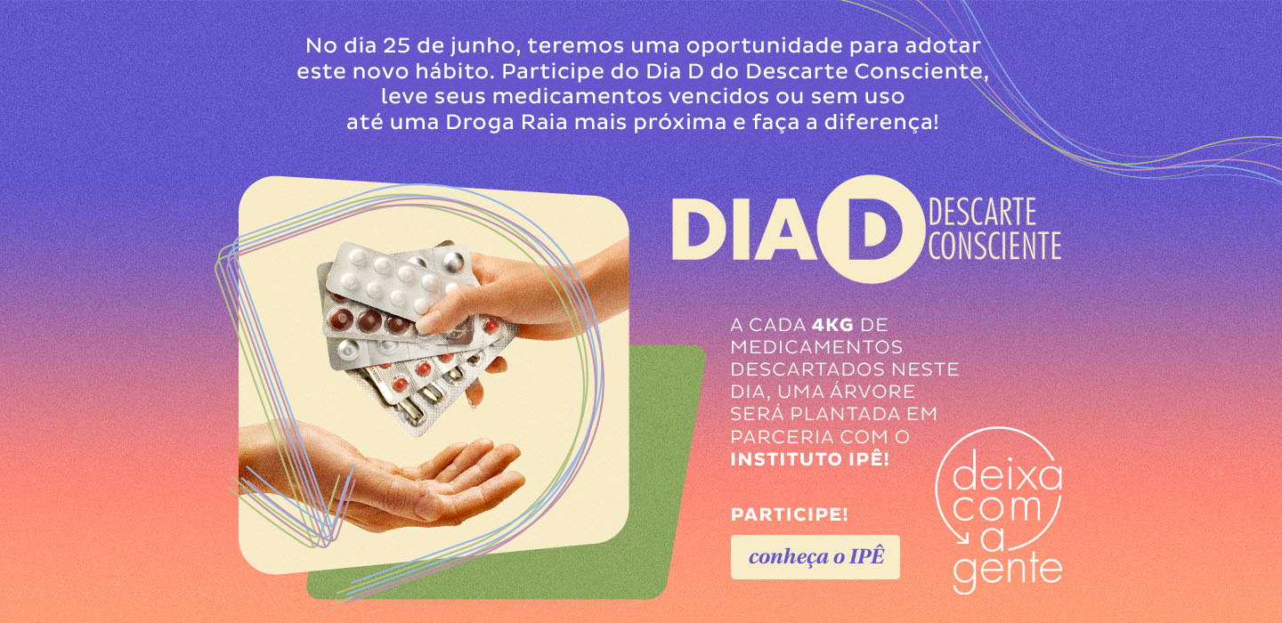 Droga Raia|Descarte consciente | Droga Raia